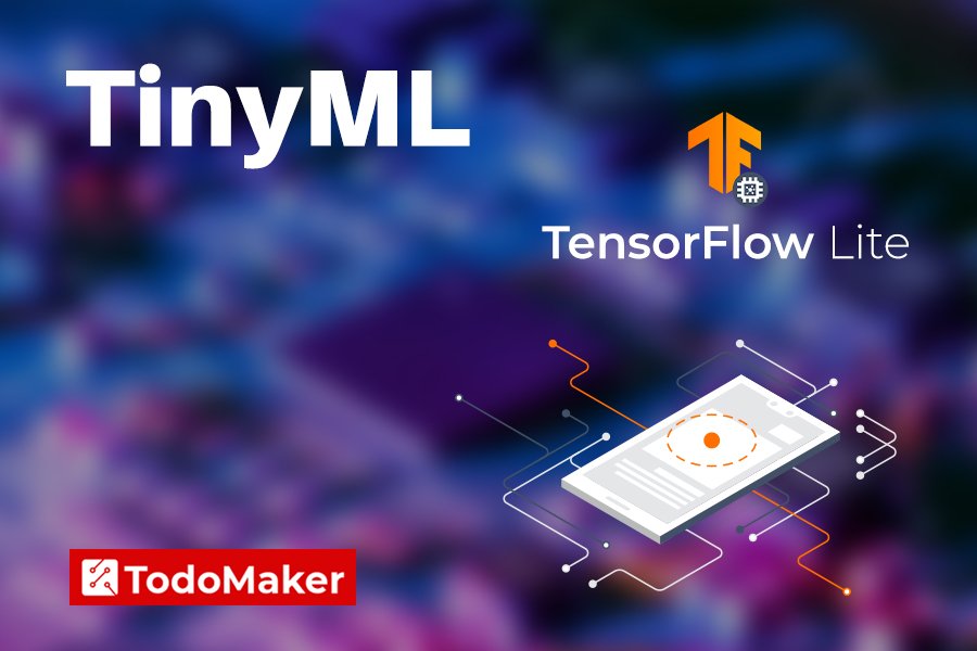 ¿Qué es TinyML? - TodoMaker